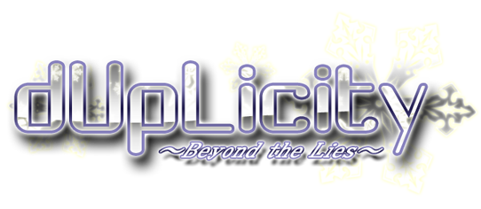 dUpLicity ～Beyond the Lies～